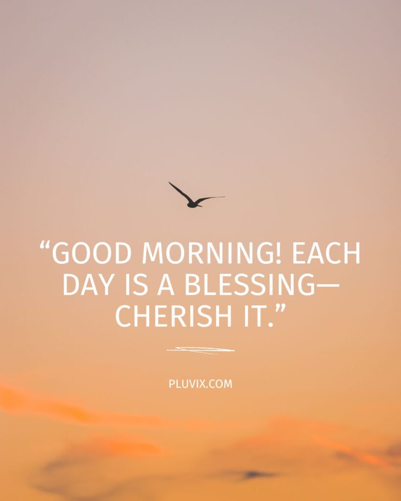 15 Blessed Good Morning Quotes to Start Your Day with Gratitude - Pluvix