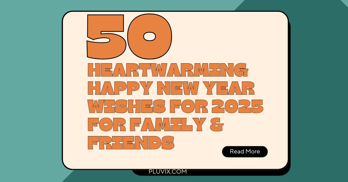 50 Heartwarming Happy New Year Wishes for 2025 - Pluvix